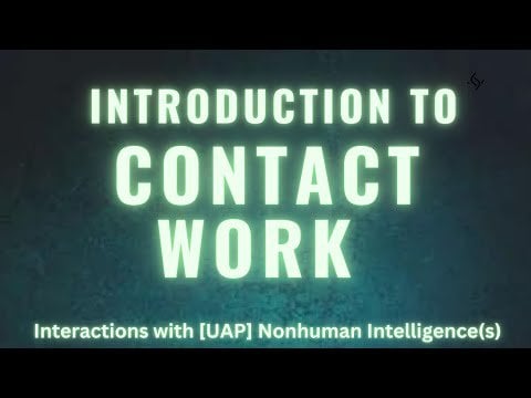 An Introduction To Contact Work - Interactions With [UAP] Nonhuman ...