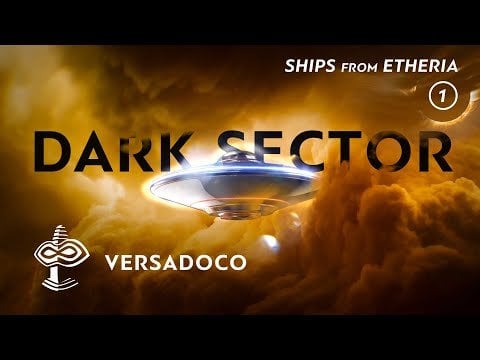The DARK SECTOR: Ships from Etheria. Part 1/3: This episode explores ...