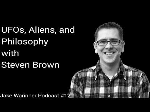 Professor Steven Brown: UFOs, Aliens, and Philosophy – UFO FEED