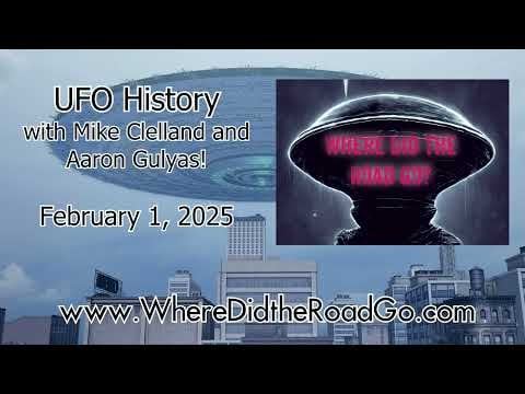 Exploring UFO History 2024 with Mike Clelland and Aaron Gulyas 🔹Where ...