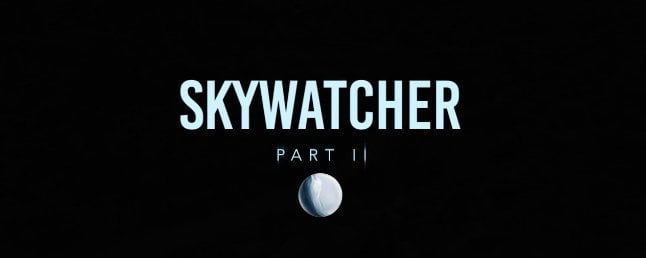 Skywatcher update: "Part II (video) will be released April 7th. Our ...