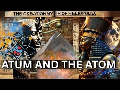 Atum and the Atom: Ancient Egyptian Myth meets Modern Science – UFO FEED