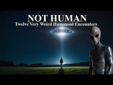 Not Human Twelve Very Weird Humanoid Encounters Ufo Feed