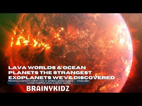 Lava World & Ocean Planets The Strangest Exoplanets We’ve Discovered ...