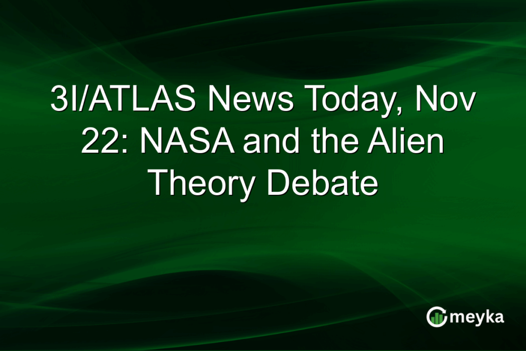 3I/ATLAS News Today, Nov 22: NASA and the Alien Theory Debate - UFO FEED